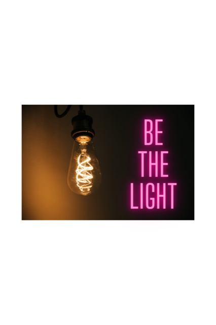 Be the light | Chats A Lot